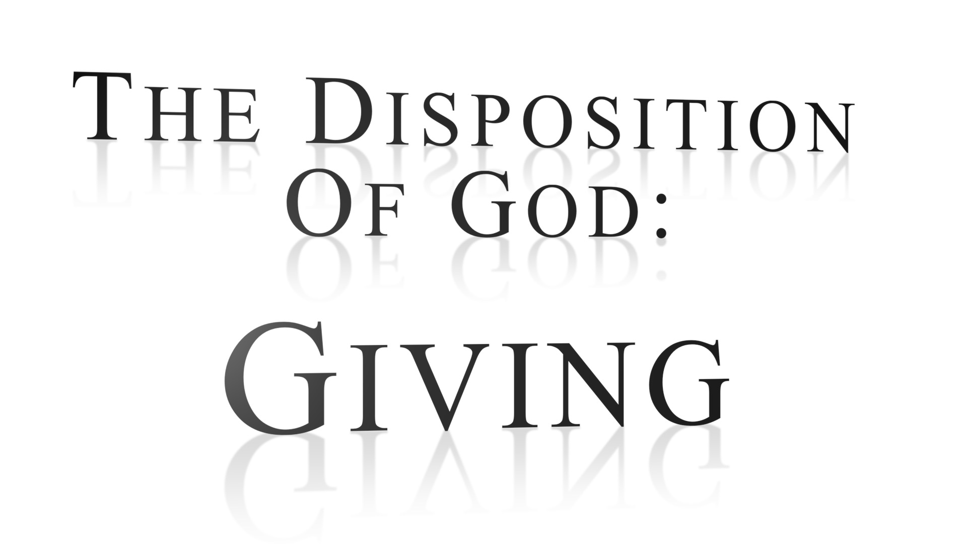 The Disposition of God: GIVING - Hope Baptist Church