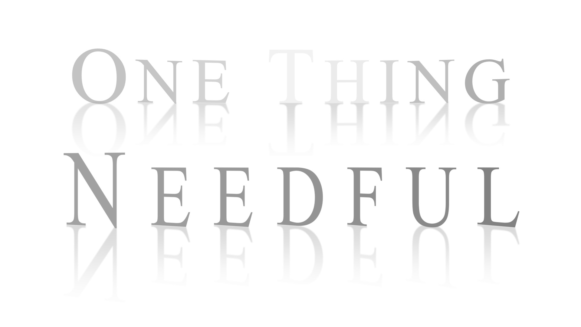 One Thing Needful - Hope Baptist Church