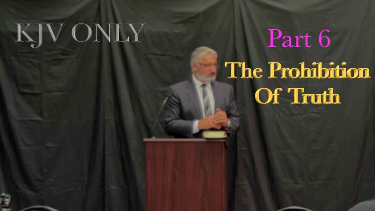KJV Only Pt 6 The Prohibition Of Truth - Hope Baptist Church