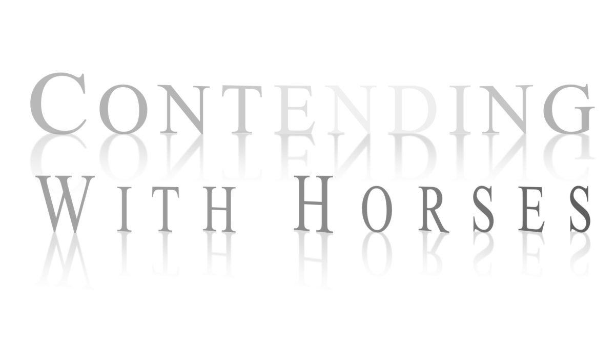 Contending With Horses - Hope Baptist Church