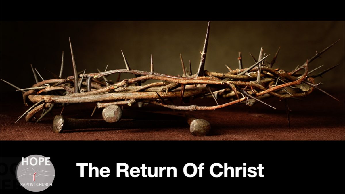 The Return Of Christ - Hope Baptist Church
