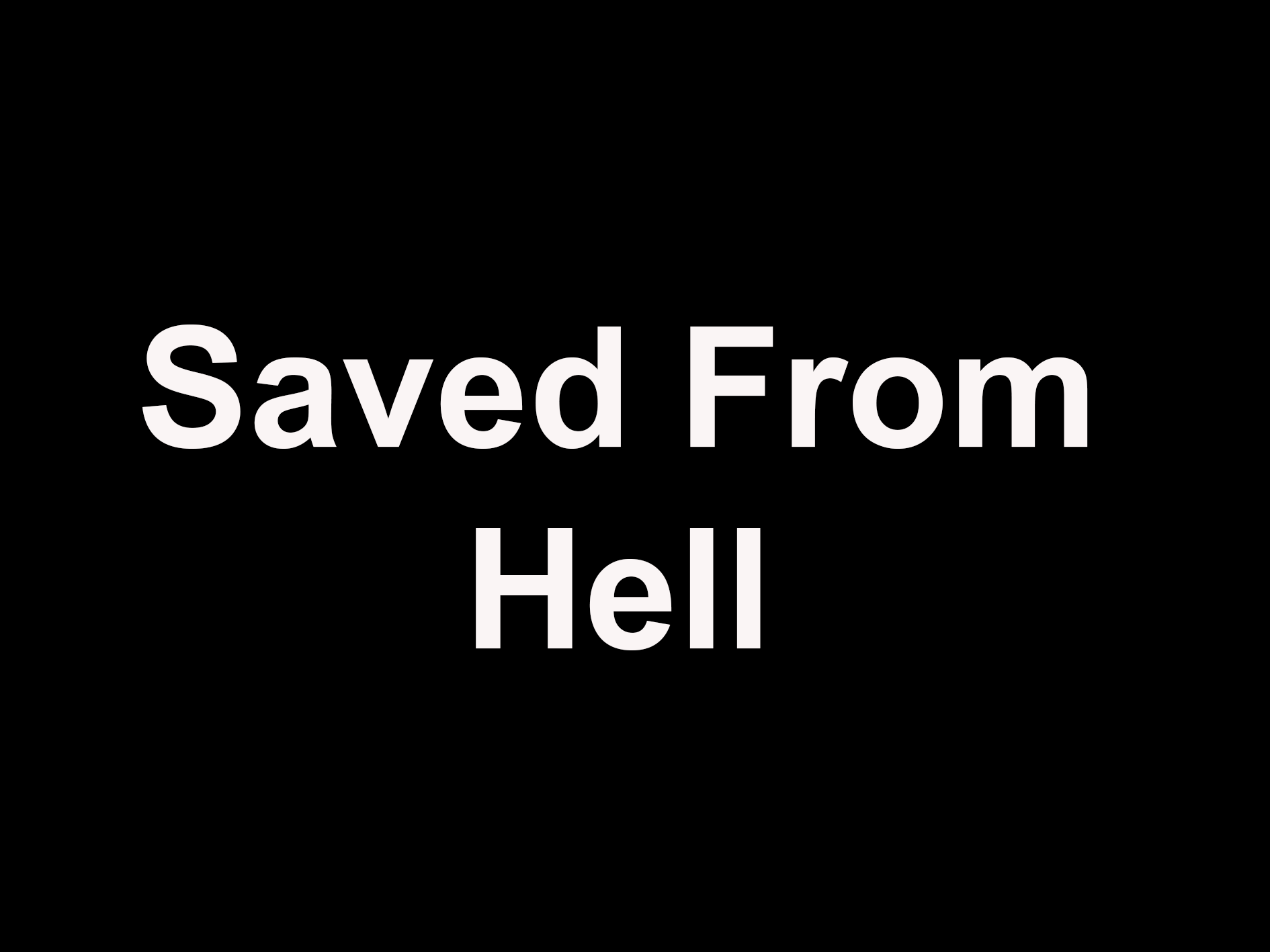 Saved From Hell - Hope Baptist Church