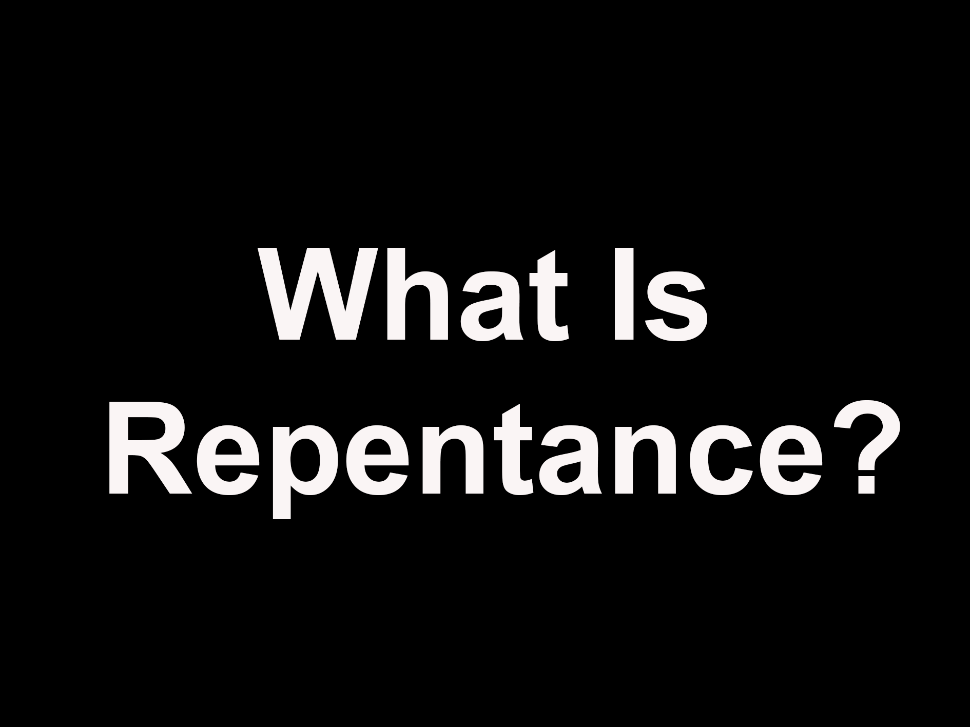 What Is Repentance? - Hope Baptist Church