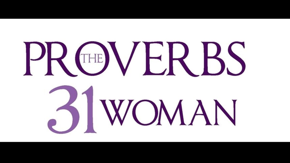 The Proverbs 31 Woman - Hope Baptist Church